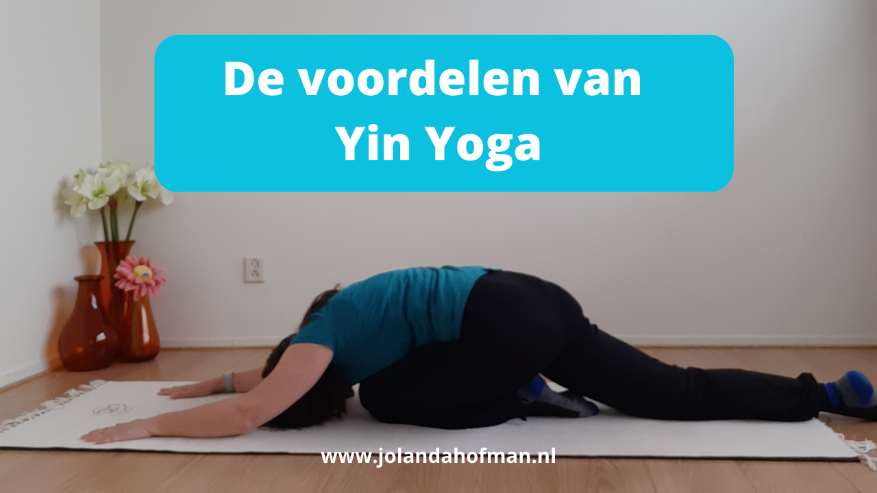 Yin Yoga: Wat is het en waarom is het zo goed voor je?